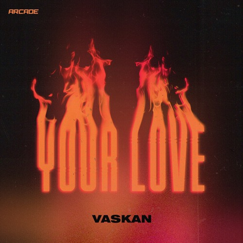 Stream Vaskan - Your Love [Arcade Release] by NCS | Listen online for free on SoundCloud