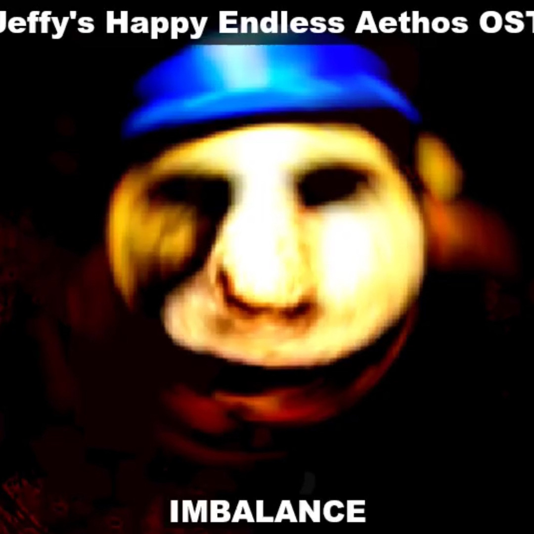 Listen to IMBALANCE (Jeffy’s happy endless aethos) by EXE in FNF: Jeffy ...