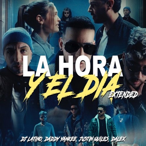 Stream ROYAL LATIN, Daddy Yankee X Justin Quiles X Dalex - La Hora Y El ... Stream ROYAL LATIN, Daddy Yankee X Justin Quiles X Dalex - La Hora Y El ...