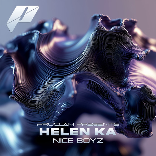 Stream Helen Ka - Nice Boyz (FREE DL) by PROCLAM | Listen online for ...