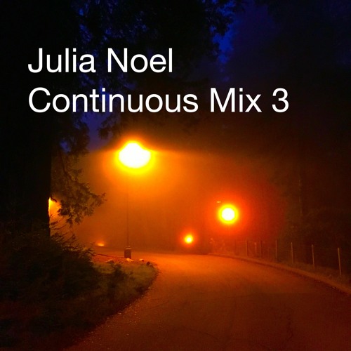 Stream Julia Noel Continuous Mix 3 by Julia Noel | Listen online for ...