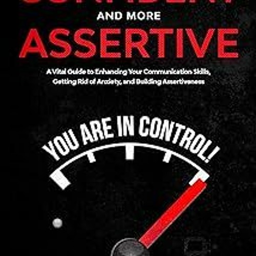 Stream The Keys To Being Brilliantly Confident And More Assertive A
