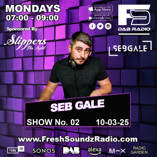 Stream 🎧 Seb Gale | Fresh Soundz Radio | Episode 02 | March 10, 2025 🔥 ...