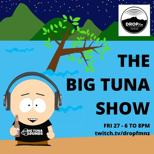 Stream The Big Tuna Show - Drop FM Mix by BIGTUNASOUNDS | Listen online ...