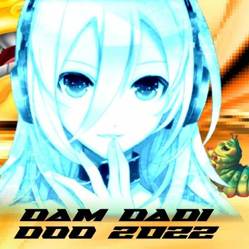 DAM DADI DOO 2022 by Dexter van der Schyff - Free download on ToneDen