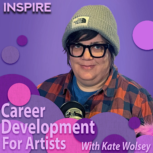 Stream episode Career Development for Artists by INSPIRE Podcast ...