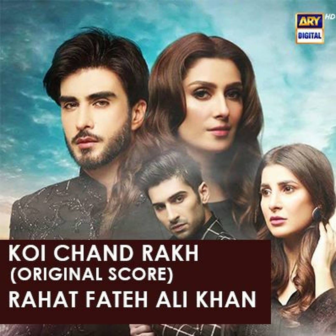 Stream Koi Chand Rakh | OST | Rahat Fateh Ali Khan | ARY Digital by ARY ...