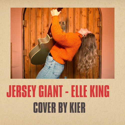 Stream Jersey Giant - Elle King Cover by KIER by KIER | Listen online for free on SoundCloud
