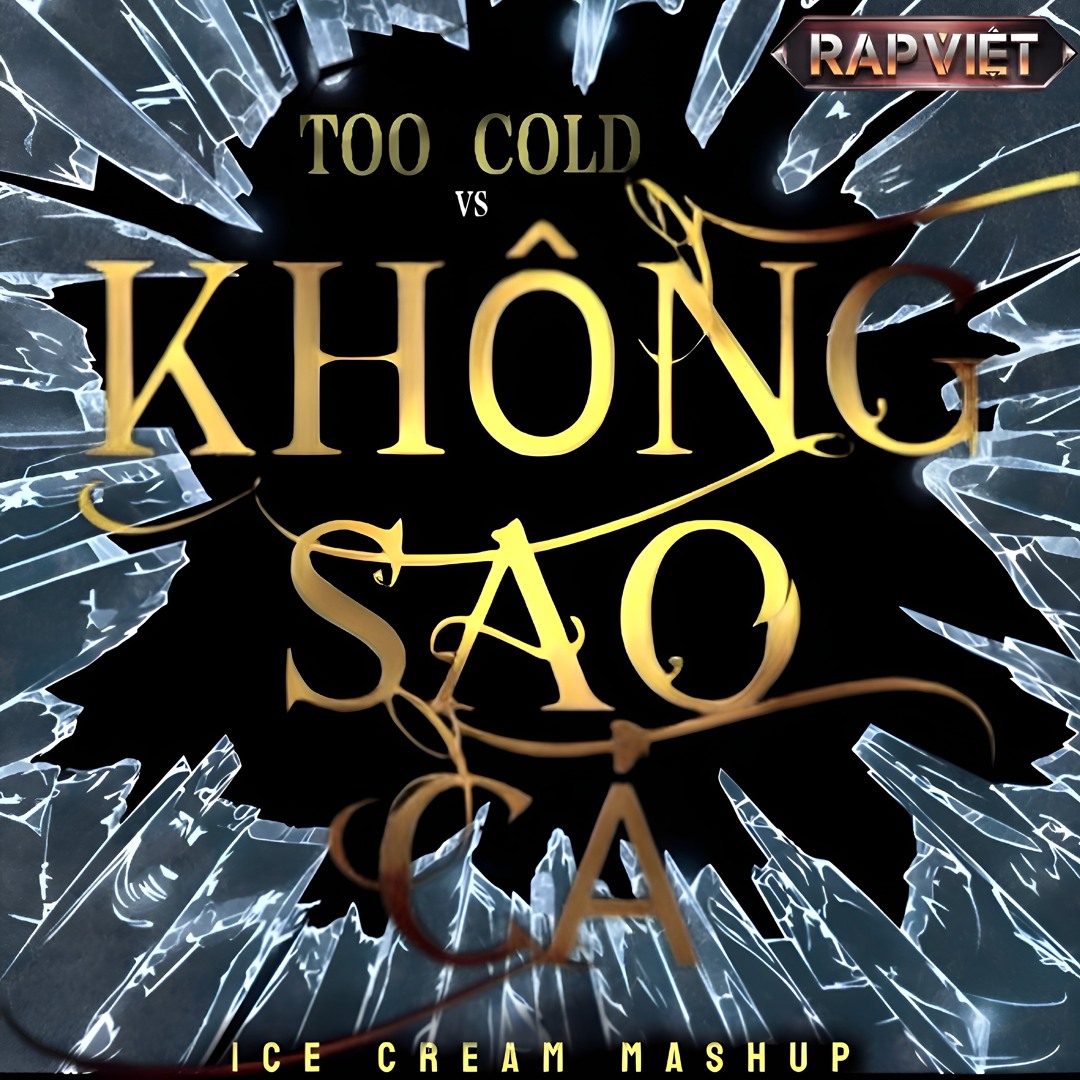 Stream Rapviet • Ken Cha Na | Too Cold x Không Sao Cả (ICE CREAM Mashup ...