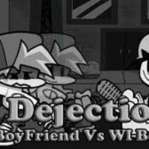 Stream FNF_ Dejection But BoyFriend Vs WI BoyFriend by Dust Sans 4 ...