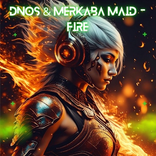 Stream DnoS & Merkaba Maid - Fire - MASTER.wav by Merkaba Maid | Listen ...