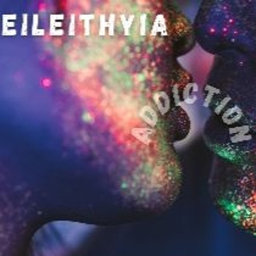 Stream ADDICTION by Eileithyia | Listen online for free on SoundCloud
