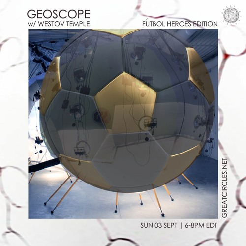 Stream Geoscope w/ Westov Temple - 03Sep2023 by Great Circles | Listen ...