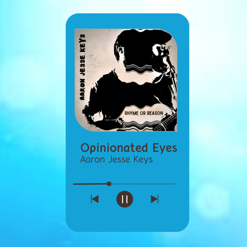 Stream Opinionated Eyes by Aaron Jesse Keys | Listen online for free on ...