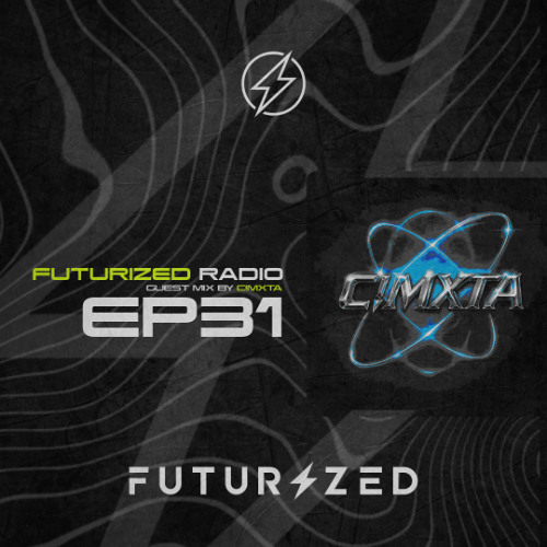 Toxic Wraith & C!MXTA - Futurized Radio Ep. 31 2026-06-04