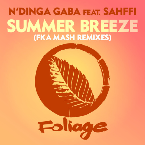 Stream Summer Breeze (Fka Mash Re-glitch) by N'Dinga Gaba | Listen online for free on SoundCloud