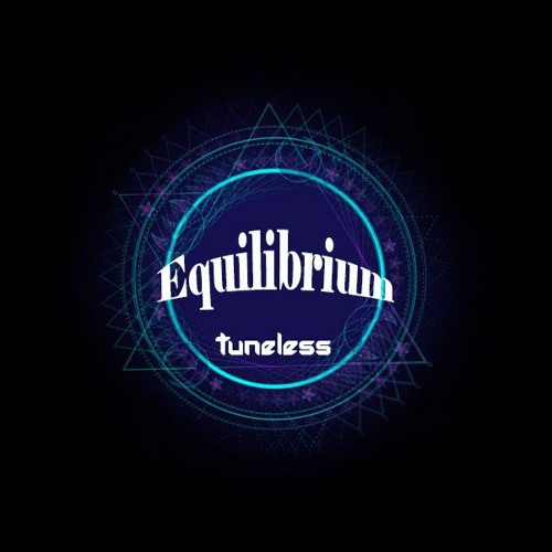 Stream Tuneless - Equilibrium @ ONErpm(OUT NOW) by Tuneless | Listen ...