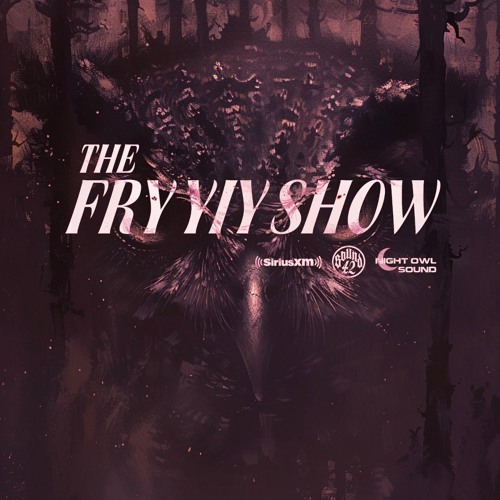 Stream THE FRY YIY SHOW EP 138 by Night Owl Sound | Listen online for ...