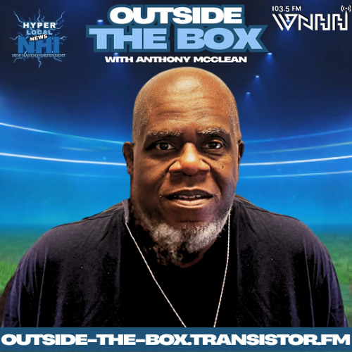 Stream Outside The Box with Anthony McCLean: Michelle Turner, Anthony ...