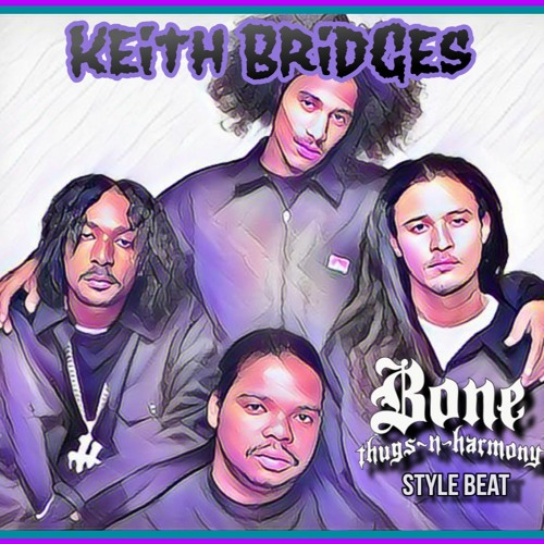 Stream Bone Thugs N Harmony Style Beat by Keith Bridges by Keith ...