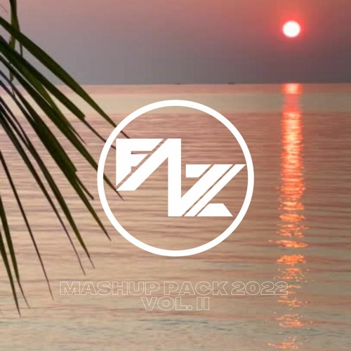 Stream MashUp Pack 2022 Vol II (7 Tracks) by Favz | Listen online for free on SoundCloud