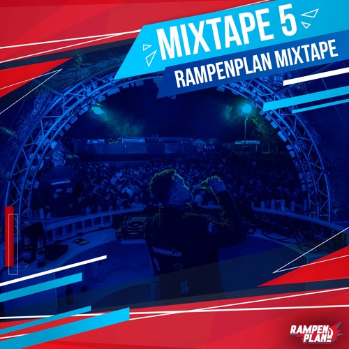 Stream MIXTAPE 5 by RAMPENPLAN | Listen online for free on SoundCloud