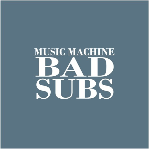 Stream Jetable Concept | Listen to Music Machine - Bad Subs playlist ...