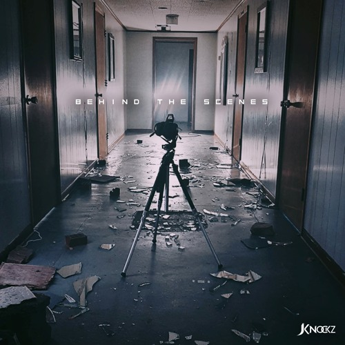 Stream Behind The Scenes by J Knockz | Listen online for free on SoundCloud