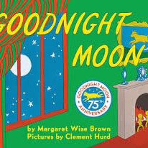 Stream Goodnight Moon Score & Read Along from Brooke Conner | Listen ...