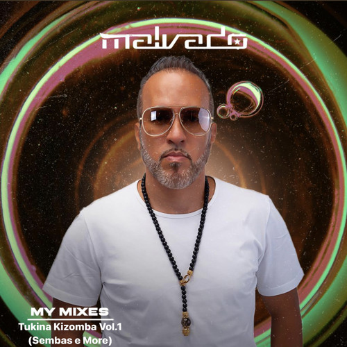 Stream Tukina Kizomba Mix Vol.1 (Semba & More) by MALVADO DJ & PRODUCER ... Stream Tukina Kizomba Mix Vol.1 (Semba & More) by MALVADO DJ & PRODUCER ...