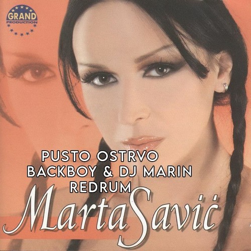 Stream Marta Savic - Pusto ostrvo (BackBoy & DJ Marin Remix) by BackBoy ...