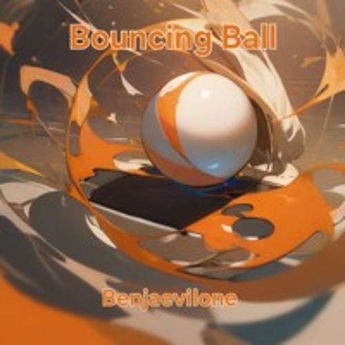 Stream Bouncing Ball by Benjaevilone | Listen online for free on SoundCloud