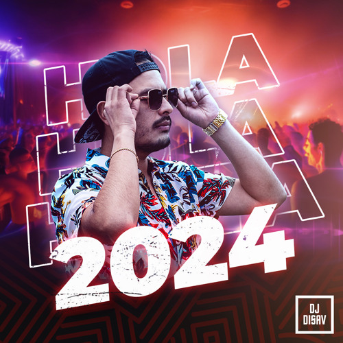 Stream Hola 2024 by DJ DISAV | Listen online for free on SoundCloud