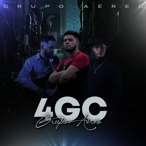 Stream 4GC by Grupo Aereo | Listen online for free on SoundCloud