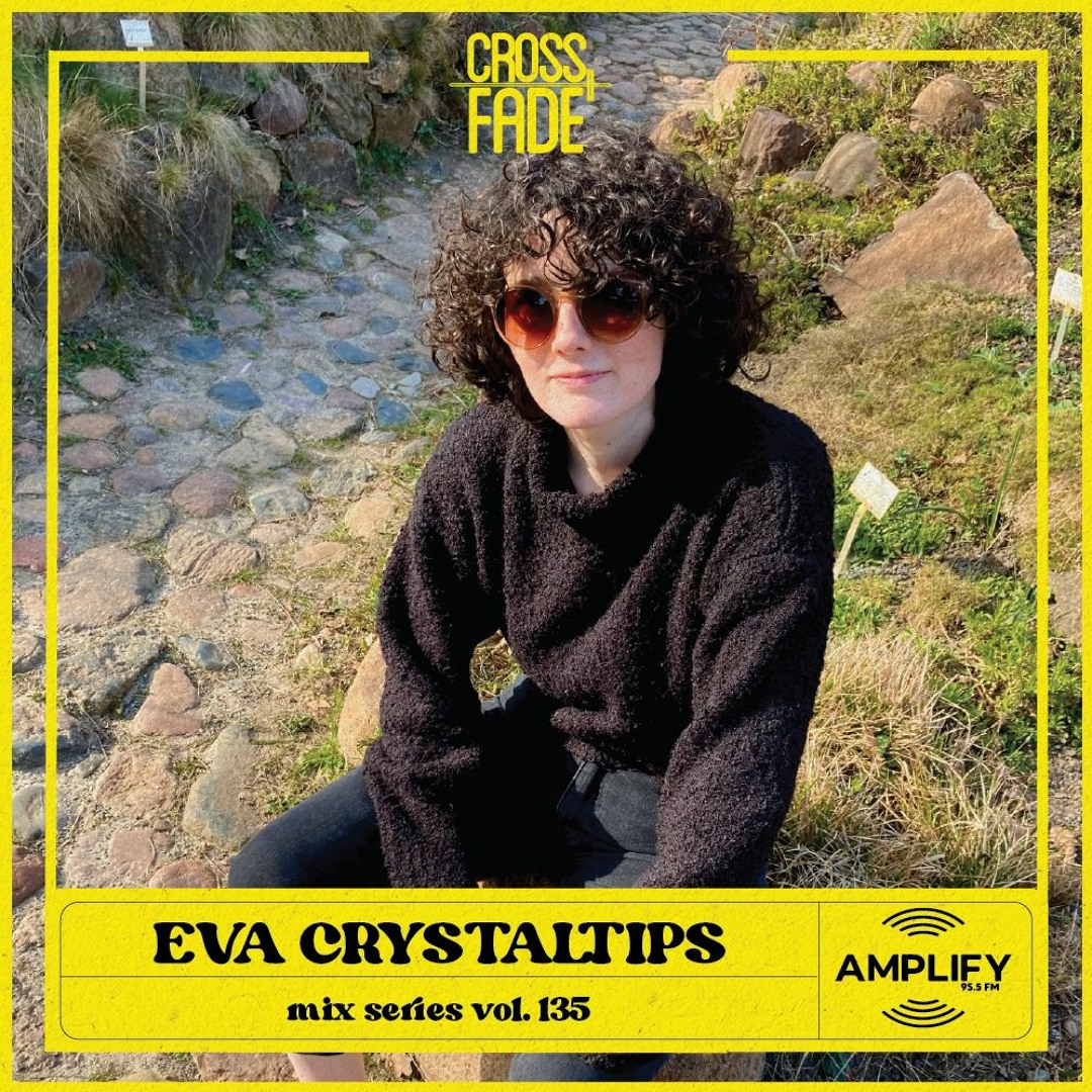 Stream Cross Fade Radio: Vol.135 Eva Crystaltips (Alemania) by CROSS ...