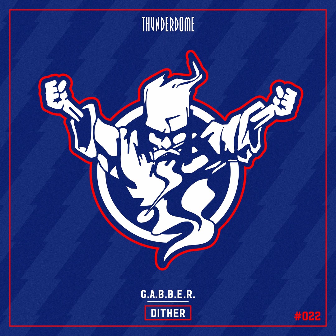 Stream Dither - G.A.B.B.E.R. by Thunderdome | Listen online for free on ...