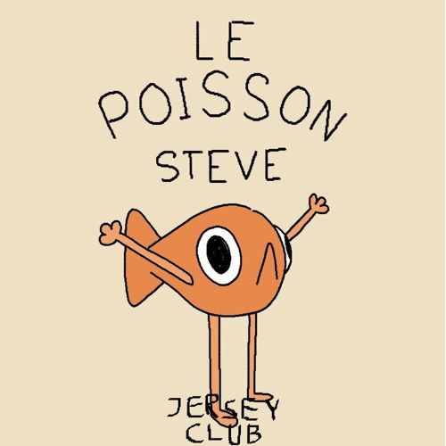 Stream Le Poisson Steve (Jersey Club) @prodbyghostz by prodbyghostz ...