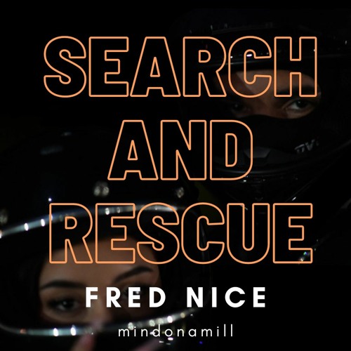 Stream Search And Rescue Remix by Fred Nice | Listen online for free on SoundCloud