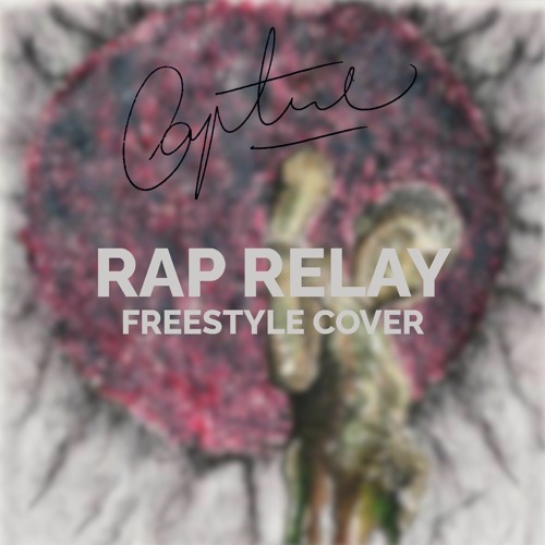 Stream Rap Relay (Freestyle Cover).mp3 by Lapture | Listen online for ...