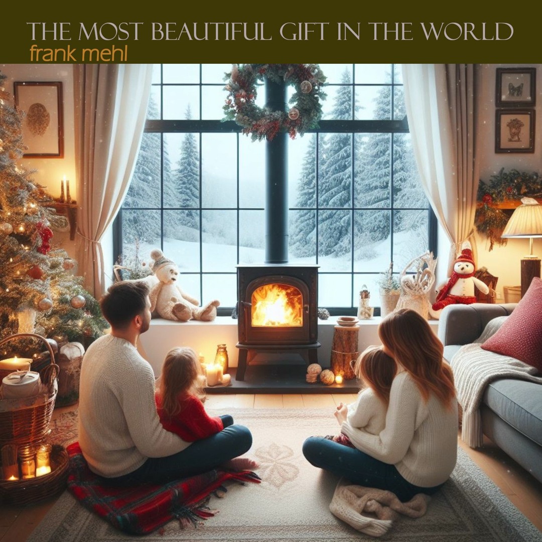 Stream The Most Beautiful Gift In The World by Frank Mehl | Listen ...