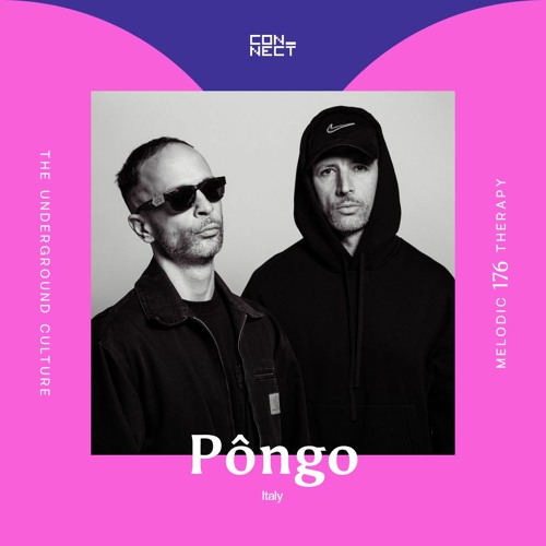 Stream Pôngo @ Melodic Therapy #176 - Italy by CONNECT | Listen online ...