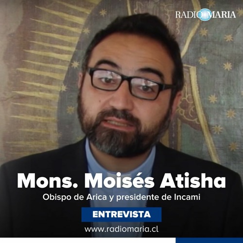 Stream Entrevista destacada Contigo en Casa: Mons. Moisés Atisha ...