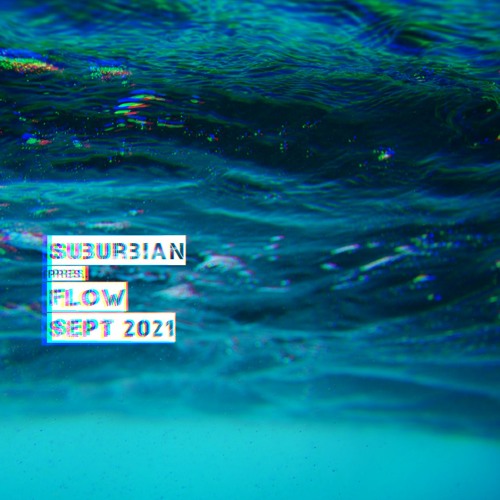 Stream suburbian pres. FLOW - sept 2021 by alex paun / suburbian ...