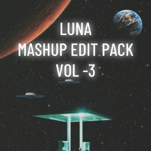 Stream LUNA MASHUP EDIT PACK VOL-3 by D3LROY | Listen online for free on SoundCloud