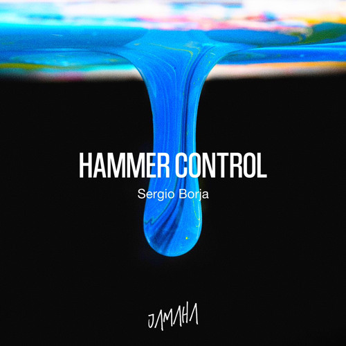 Stream Jamaha | Listen to Sergio Borja - Hammer Control EP playlist ...