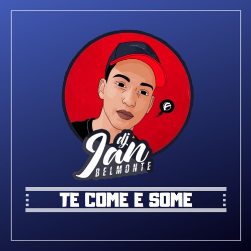 Stream Te Come e Some by DJ Ian Belmonte | Listen online for free on ...