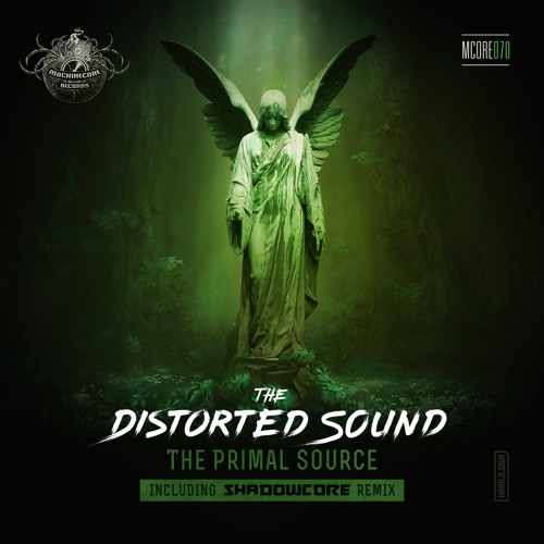 Stream [Mcore070] The Distorted Sound - The Primal Source (Shadowcore Remix) by Shadowcore ...