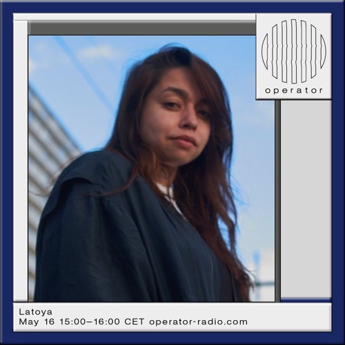 Stream Latoya - 16th May 2024 by Operator | Listen online for free on ...