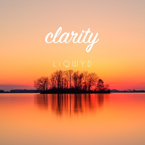 Stream Clarity (Free download) by LiQWYD | Listen online for free on ...