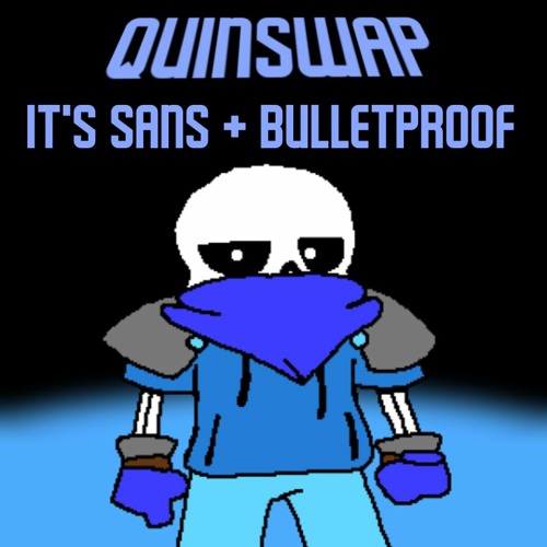 Stream (QuinSwap) It's Sans + BulletProof !!200 Watchers Special 6/10 ...